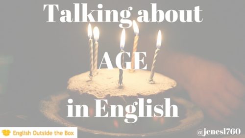 How to Talk about AGE in English - English Outside The Box