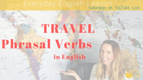 Everyday English: Travel Phrasal Verbs - English Outside The Box