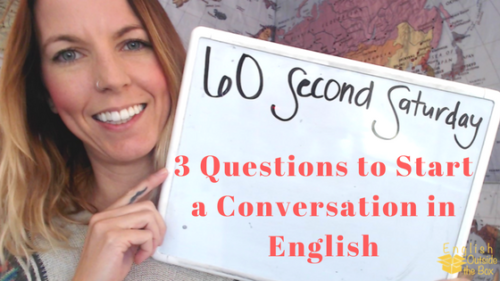 3 Questions to Start a Conversation - English Outside The Box