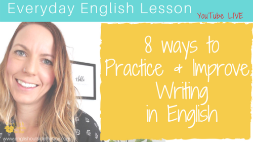 8 Ways to Practice and Improve Writing in English - English Outside The Box